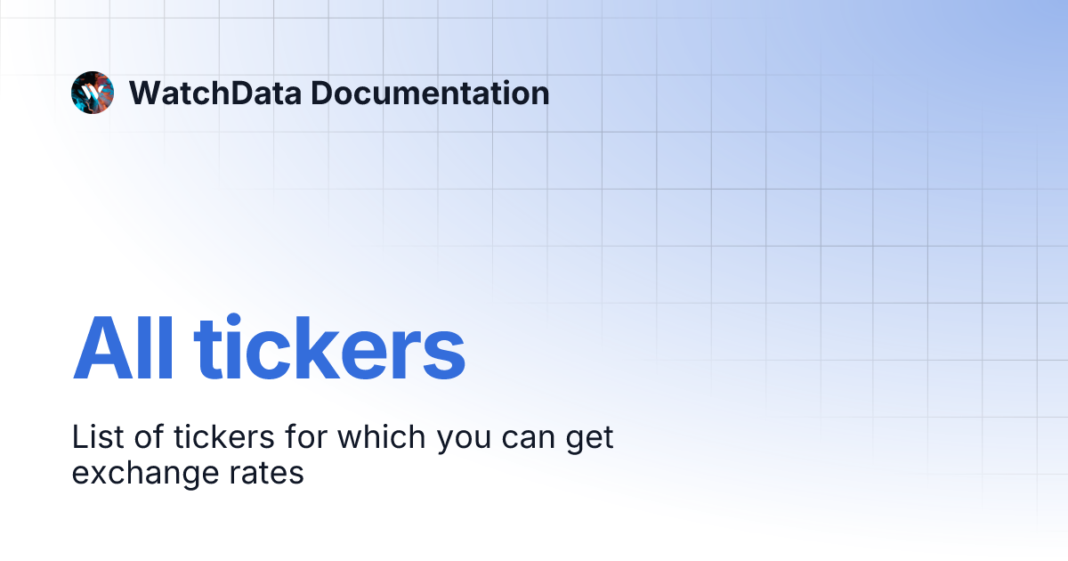 All tickers | WatchData Documentation