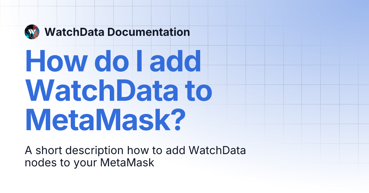 How do I add WatchData to MetaMask? | WatchData Documentation