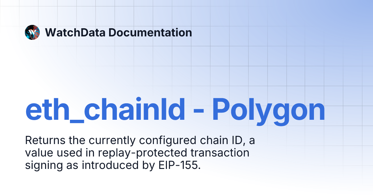 eth_chainId - Polygon | WatchData Documentation
