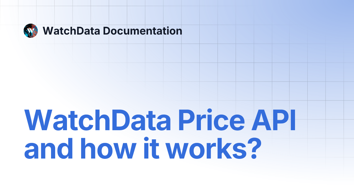 WatchData Price API and how it works? | WatchData Documentation