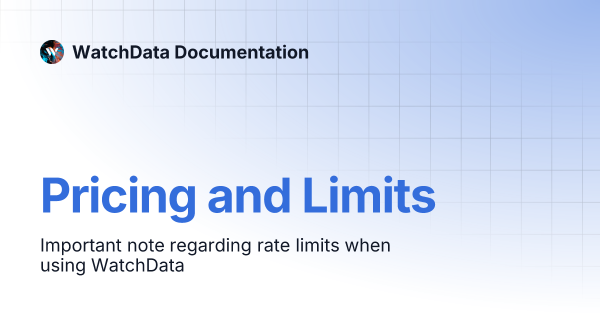 Pricing and Limits | WatchData Documentation