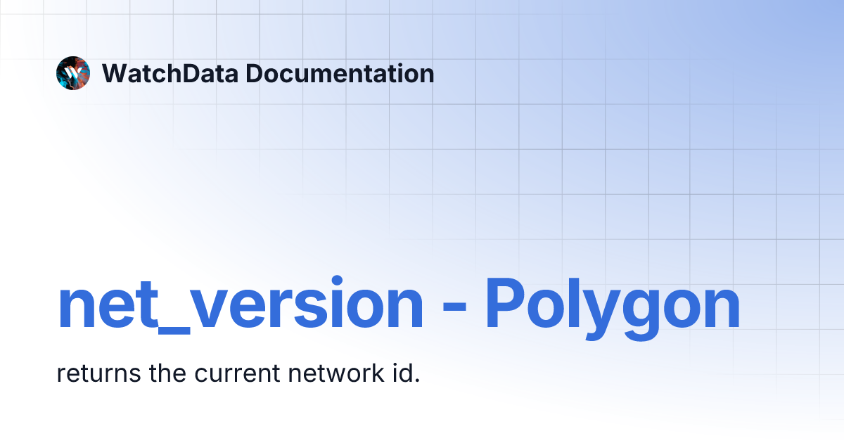 net_version - Polygon | WatchData Documentation