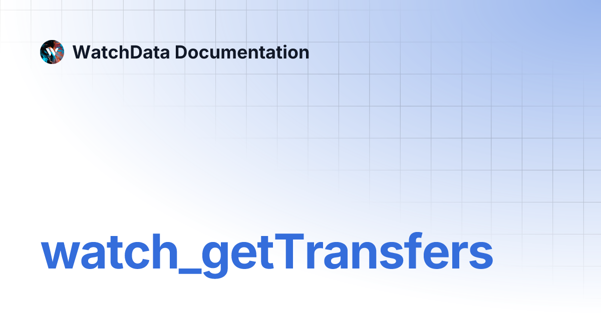 watch_getTransfers | WatchData Documentation